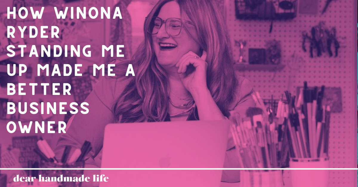 HOW WINONA RYDER STANDING ME UP MADE ME A BETTER BUSINESS OWNER ...